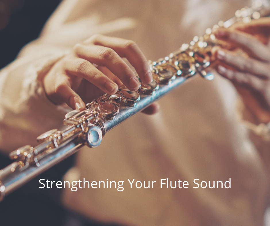 Strengthening Your Flute Sound