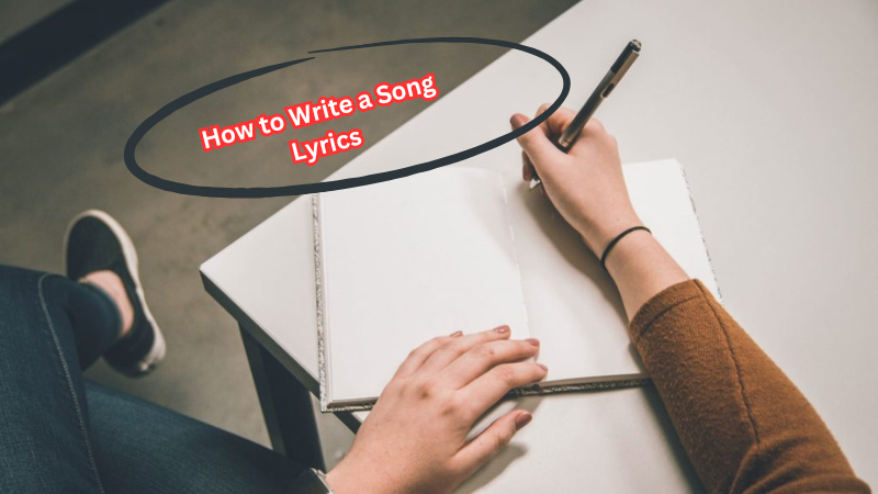 How to Write a Song Lyrics