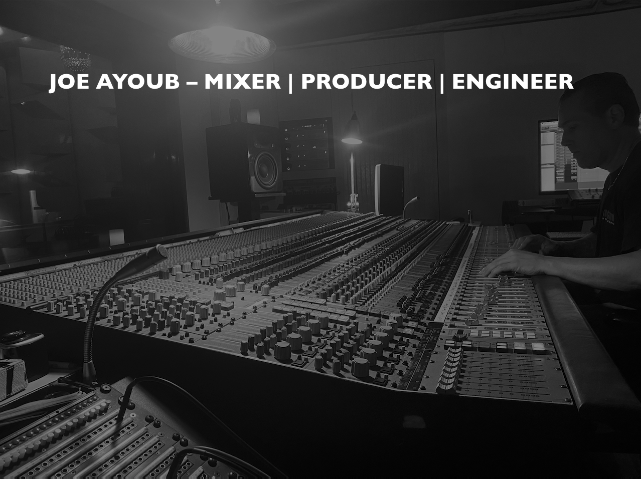 Joe Ayoub – MIXER | PRODUCER | ENGINEER