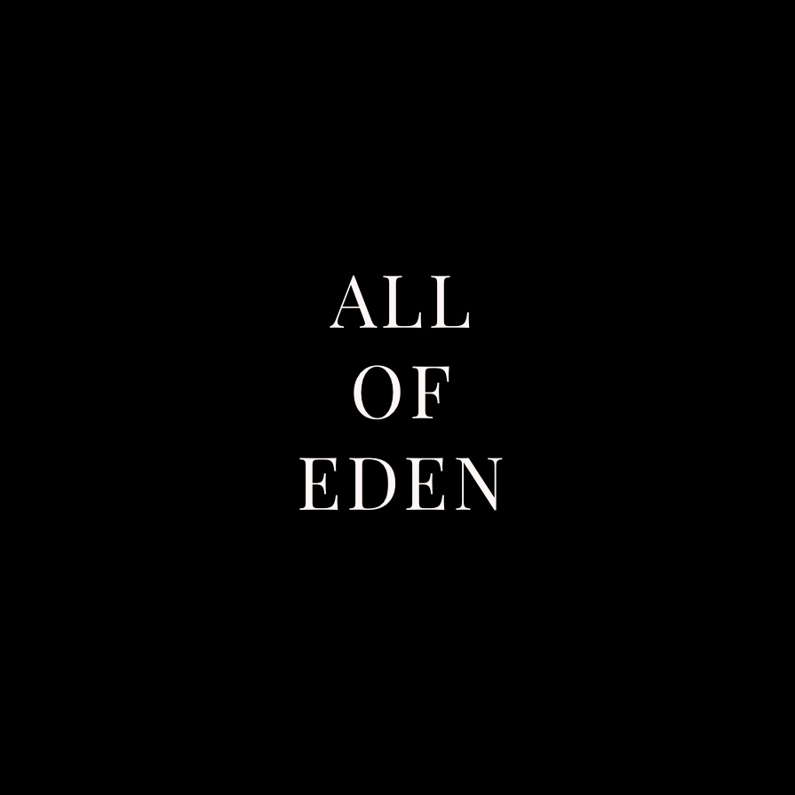 All of Eden - Press Kit