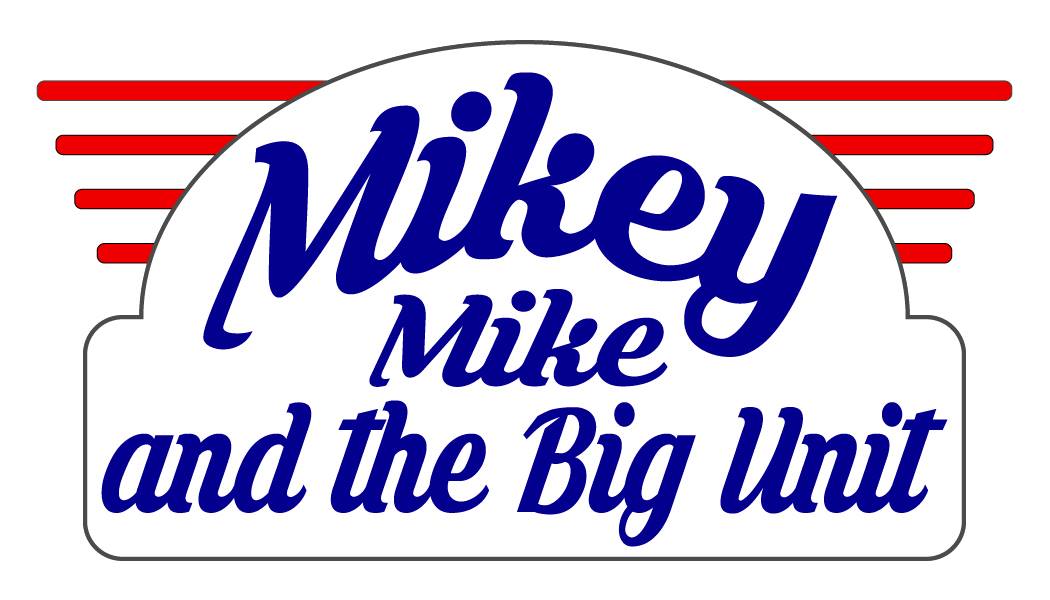 Mikey Mike and the Big Unit - Shows