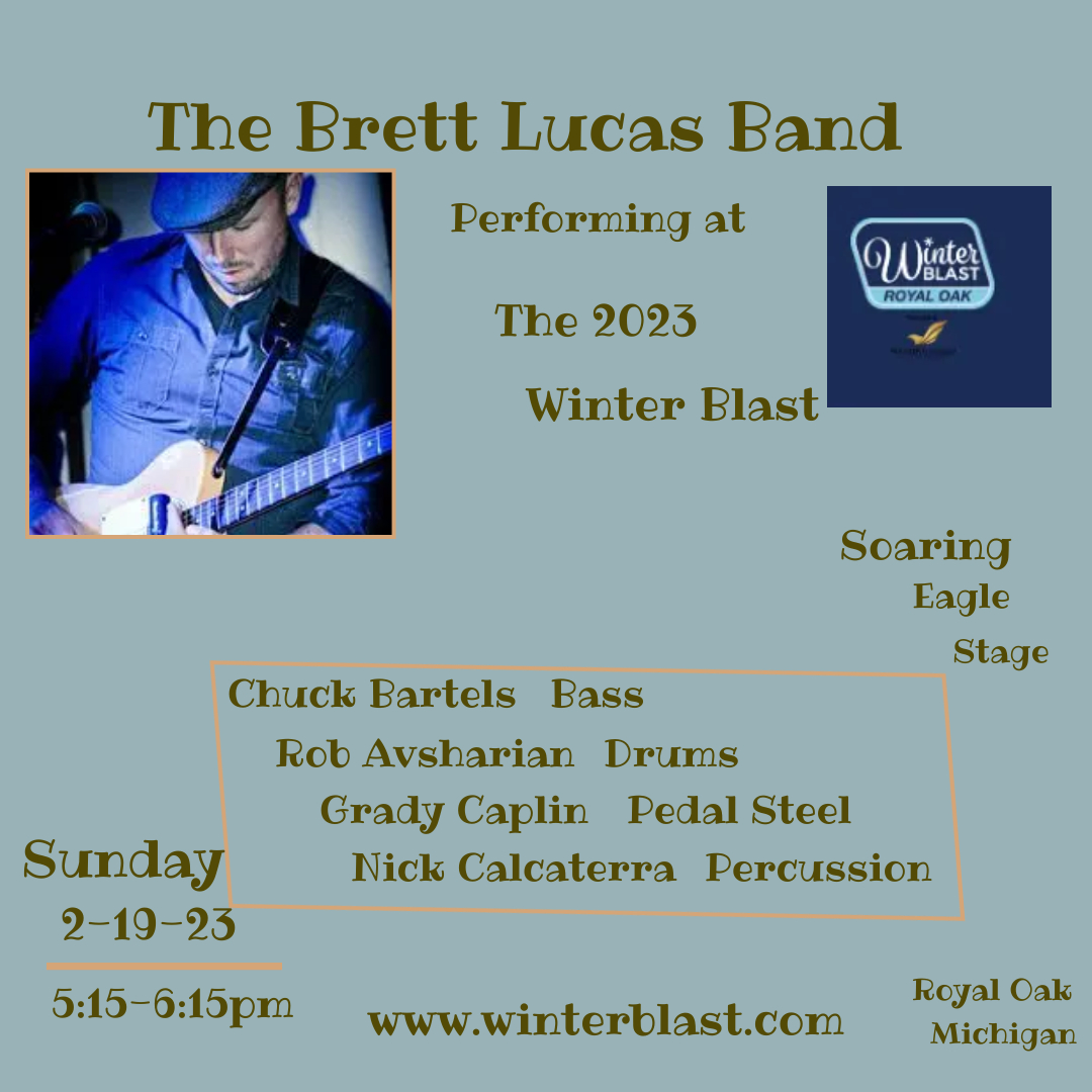Brett Lucas Band Rescheduled for Feb 19 2023 Winter Blast in Royal Oak.