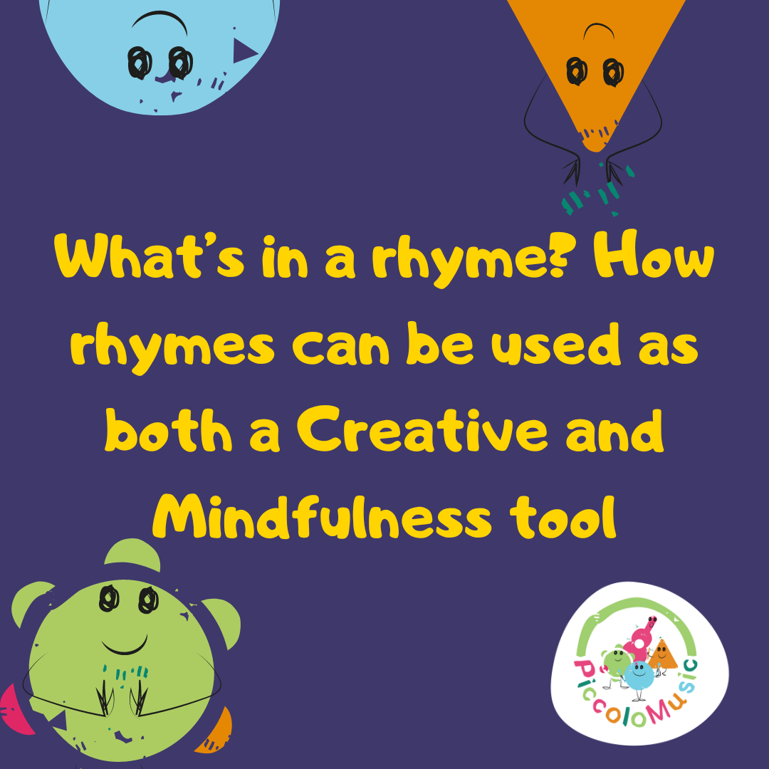 What’s in a rhyme? How rhymes can be used as both a Creative and Mindfulness tool