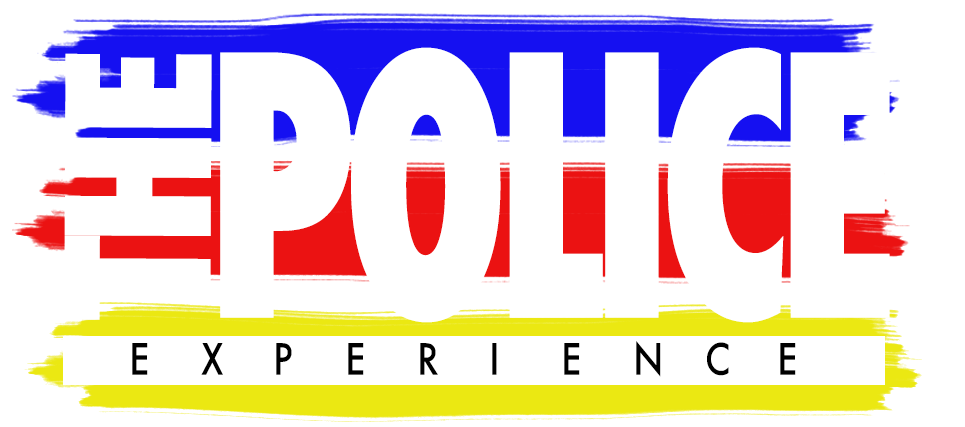 THE POLICE EXPERIENCE- It really doesn't get any closer than this.