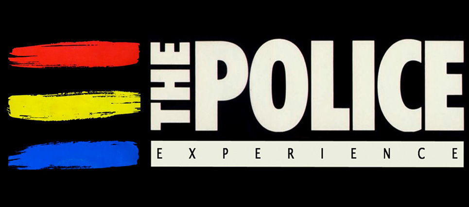 THE POLICE EXPERIENCE- It really doesn't get any closer than this.