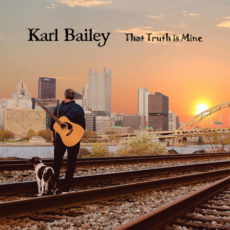 Karl Bailey album "That Truth is Mine" is available NOW!