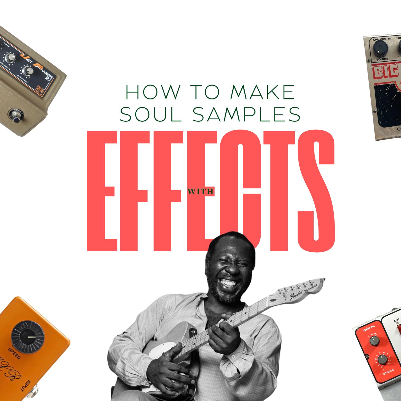 How To Make Soul Samples With Effects