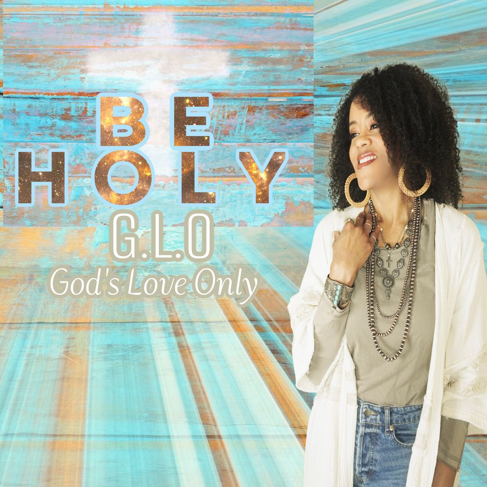 G.L.O God’s Love Only