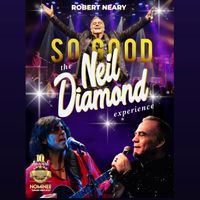 So Good! The Neil Diamond Experience - TOUR CALENDAR