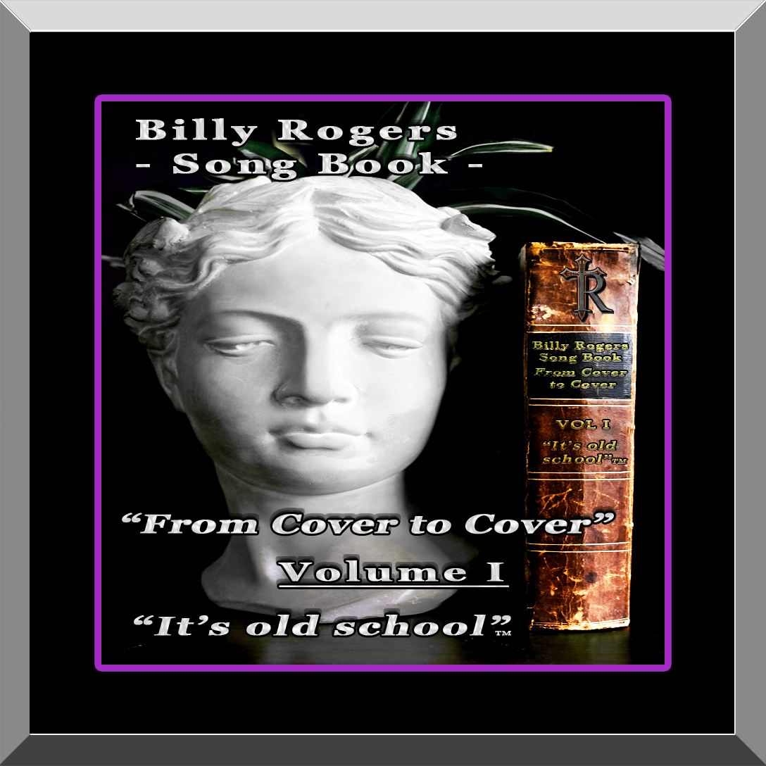 Singer / Songwriter, Billy Rogers - Song Streams ---"It's Old School ...