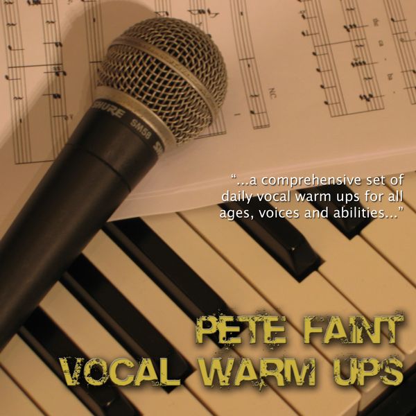 Pete Faint Vocal Warm Ups - Musical Theatre Backing Tracks
