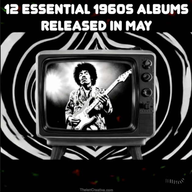 12 Essential Albums From The 1960s 🌻 Released In The Month of May