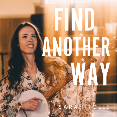 Sarah Tolle - Find Another Way