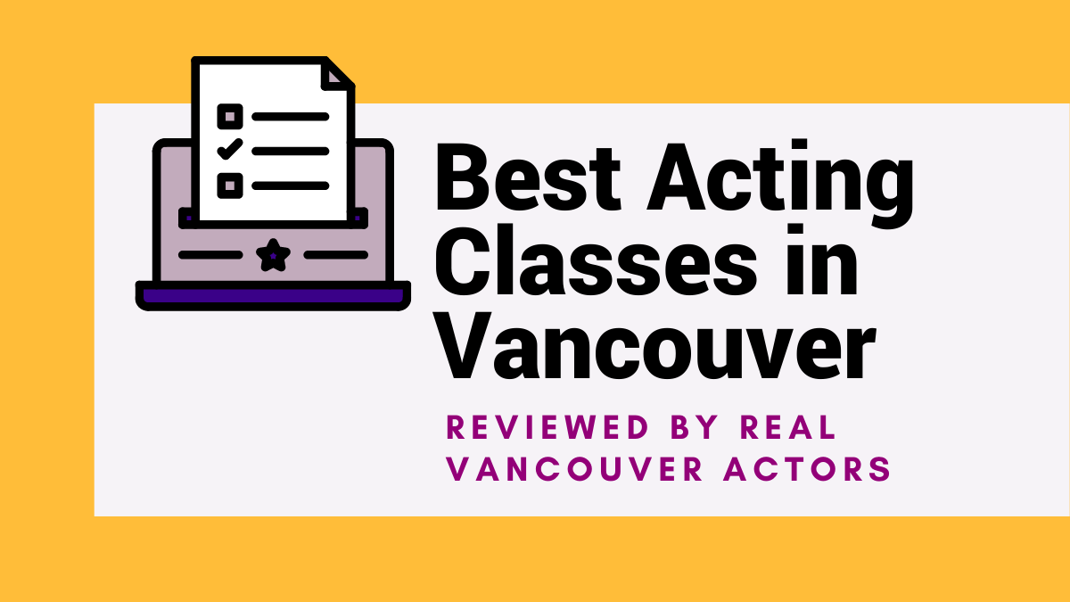 14 Best Acting Classes In Vancouver According To Real Actors