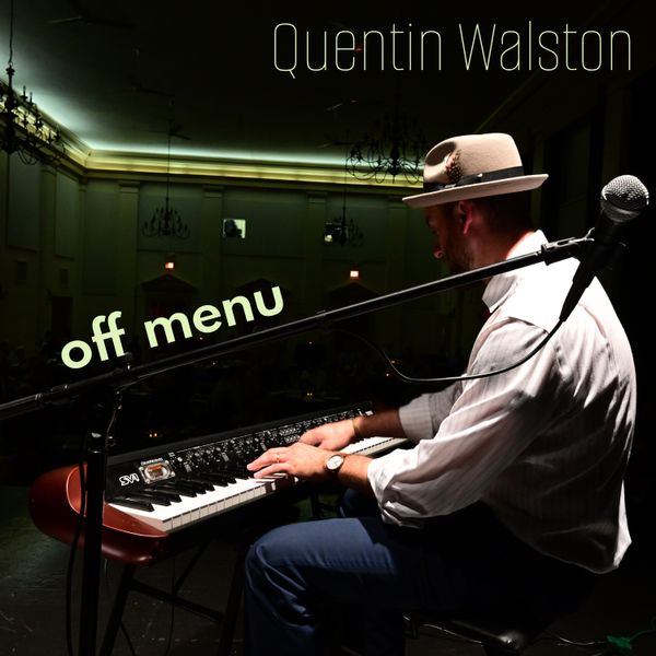 Quentin Walston - Off Menu