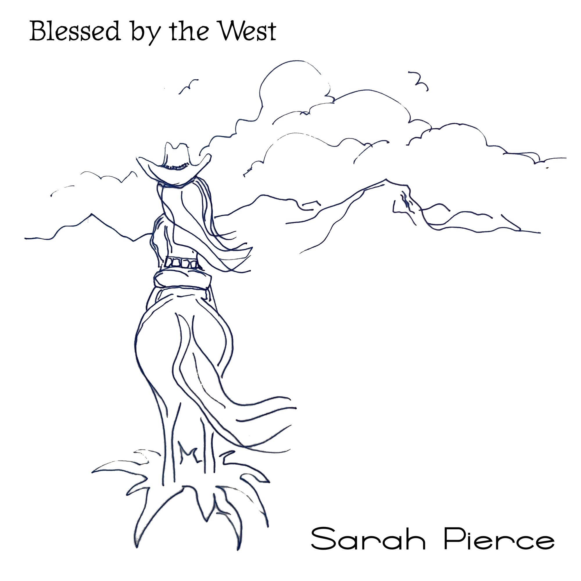 Sarah pierce - Blessed By The West