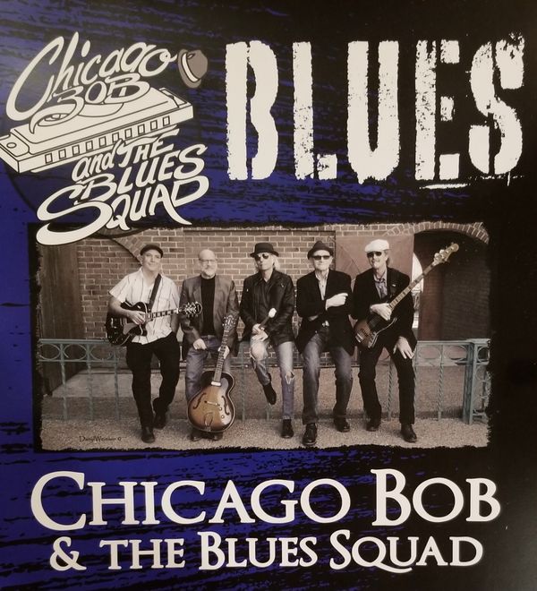 Chicago Bob and the Blues Squad - Upcoming Shows & Events