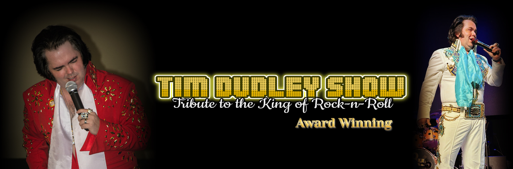 Tim Dudley Show (Tribute to the King of Rock-n-Roll) - About Tim