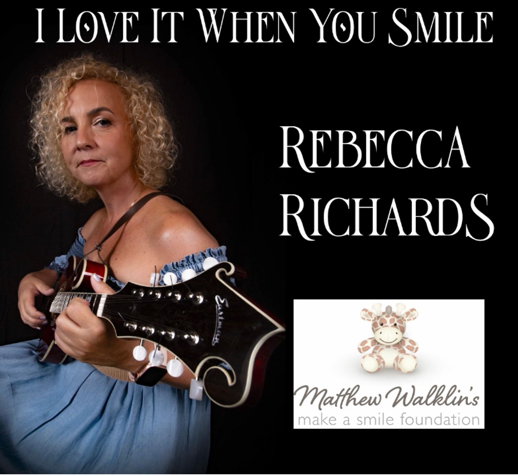 Rebecca Richards - I Love it when you smile