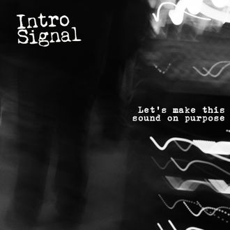 Intro Signal