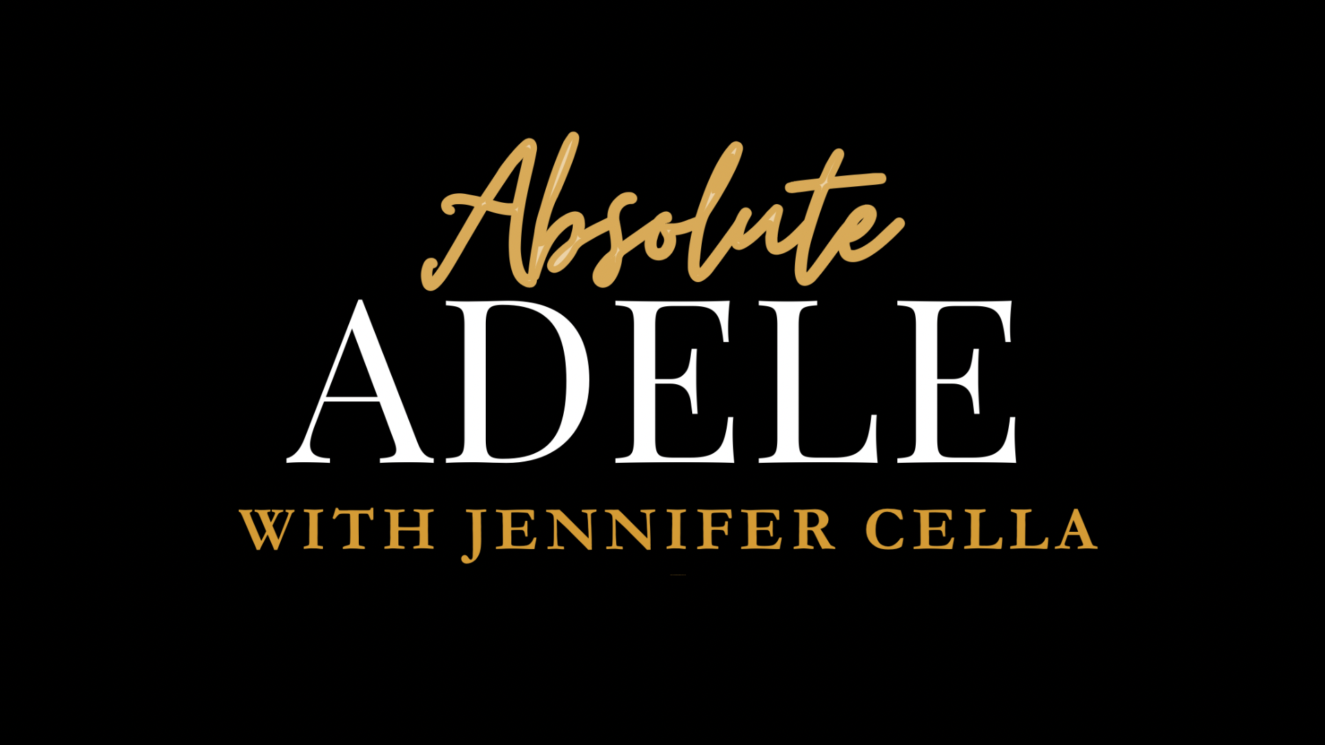 Absolute Adele With Jennifer Cella - About