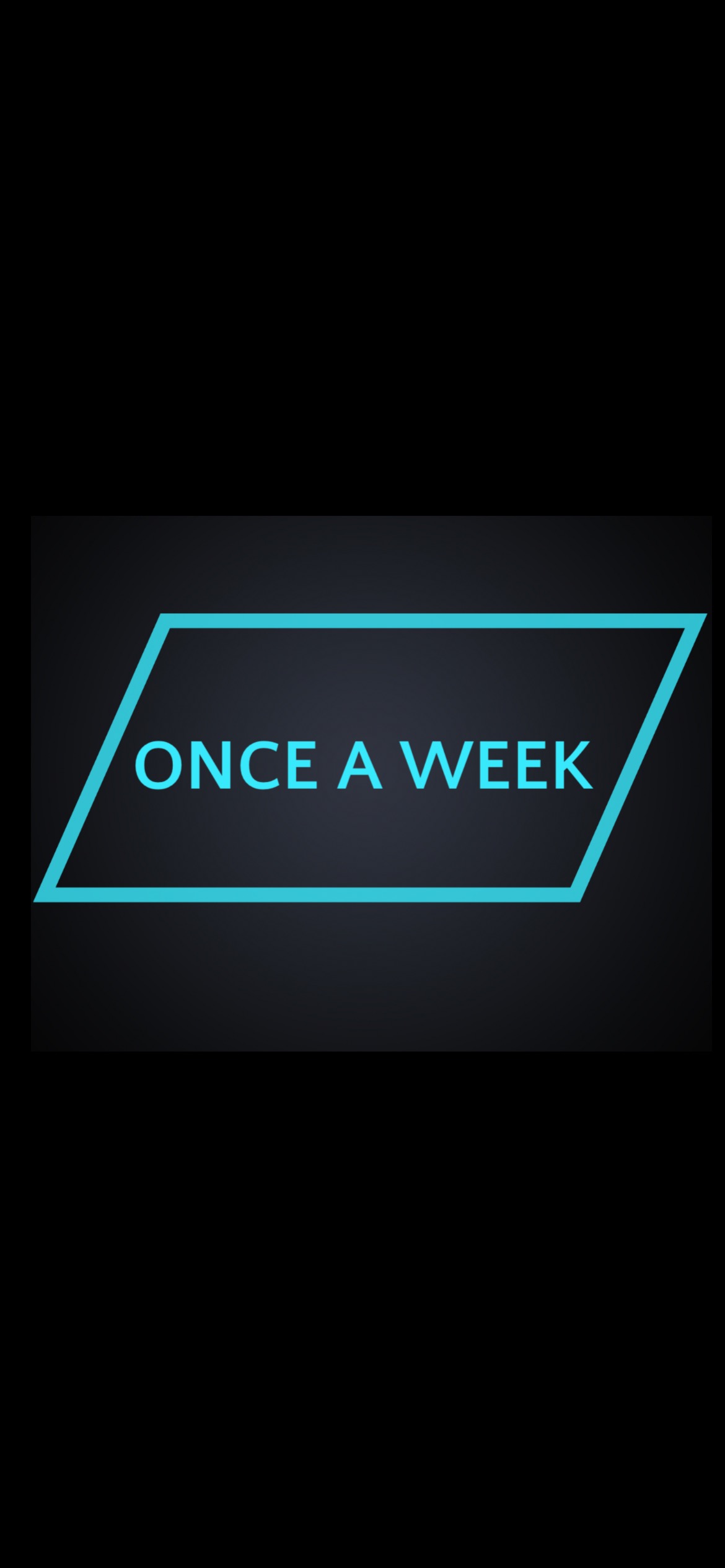 Once A Week - Shows