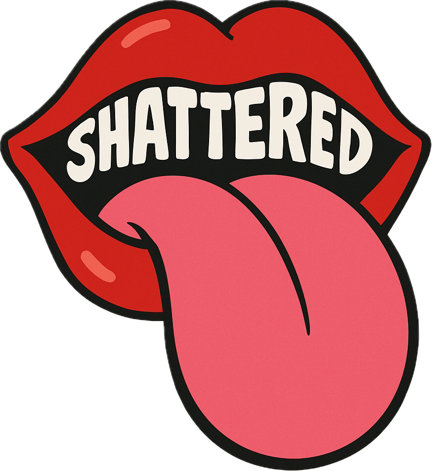 Shattered - Shows