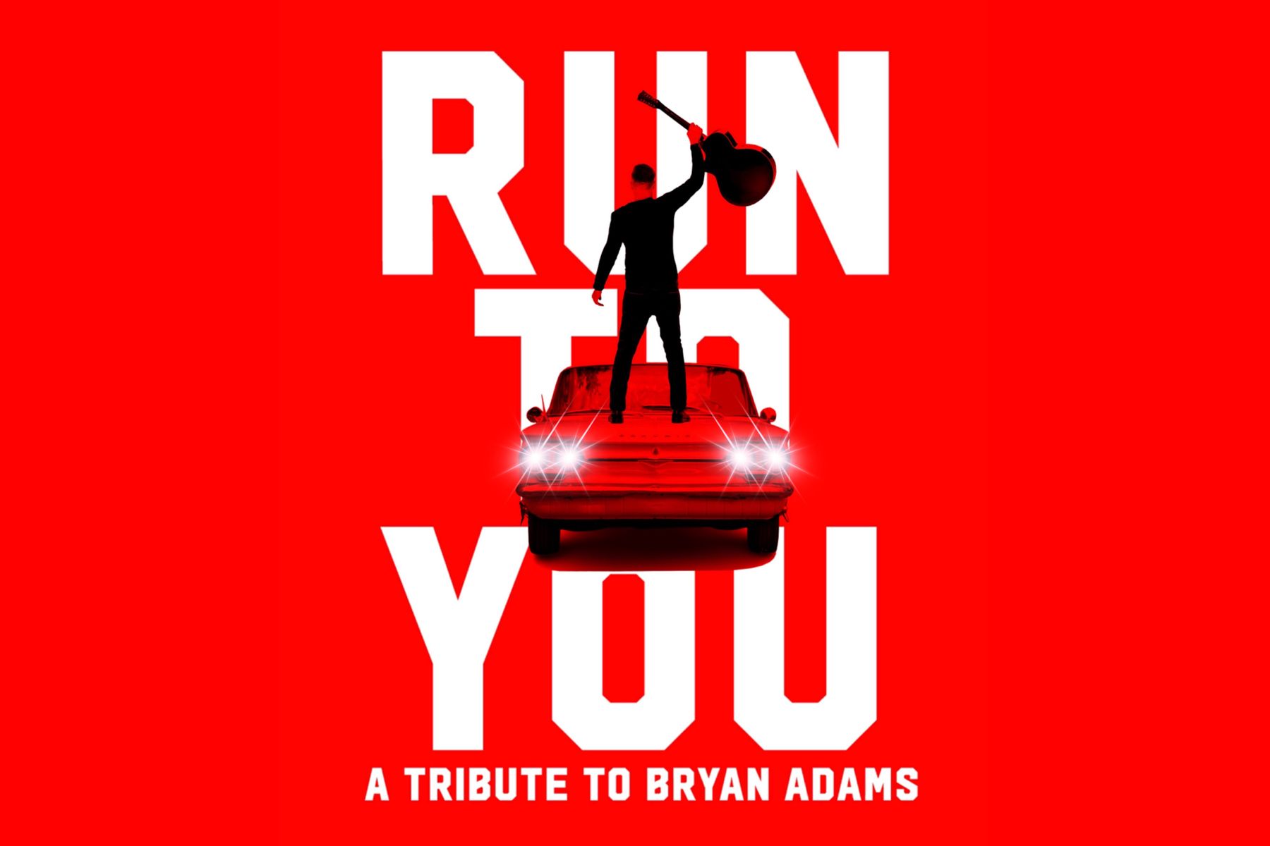 Run to You - the Ultimate Bryan Adams Experience - BAND MEMBERS