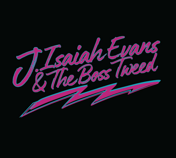 J. Isaiah Evans & The Boss Tweed
