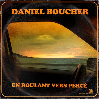 Daniel Boucher - NOUVEL ALBUM (EXTRAITS)