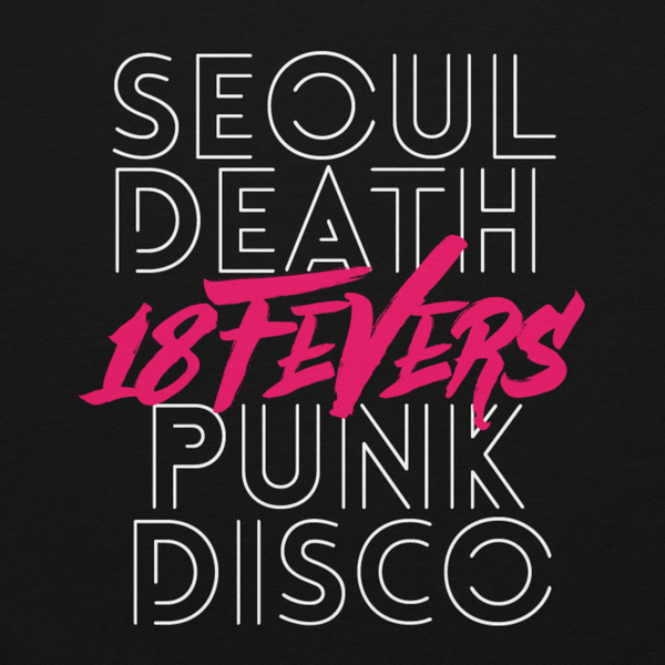 18Fevers - Seoul Death Punk Disco Band