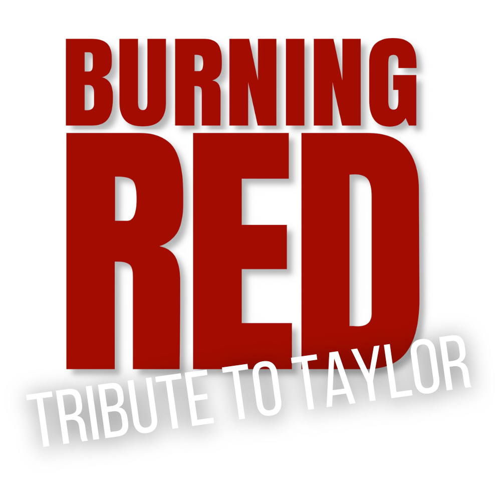 Burning Red: Tribute to Taylor