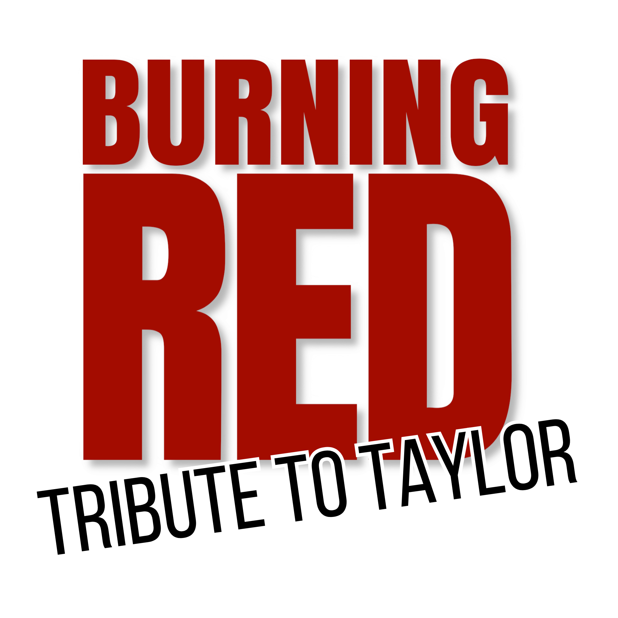 Burning Red: Tribute to Taylor