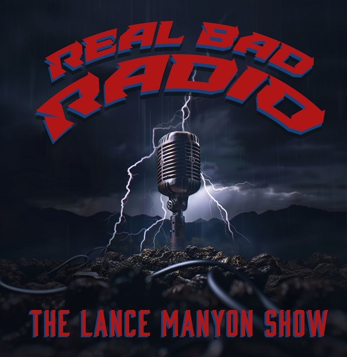 Real Bad Radio - The Lance Manyon Show