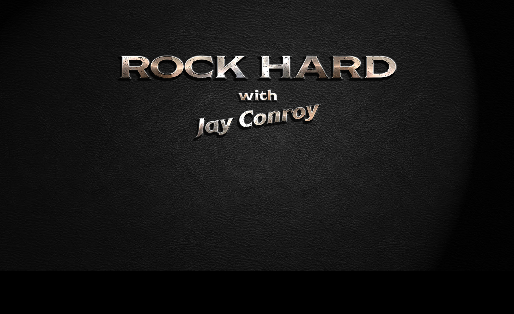 Hard Rock News - ROCK HARD with Jay Conroy
