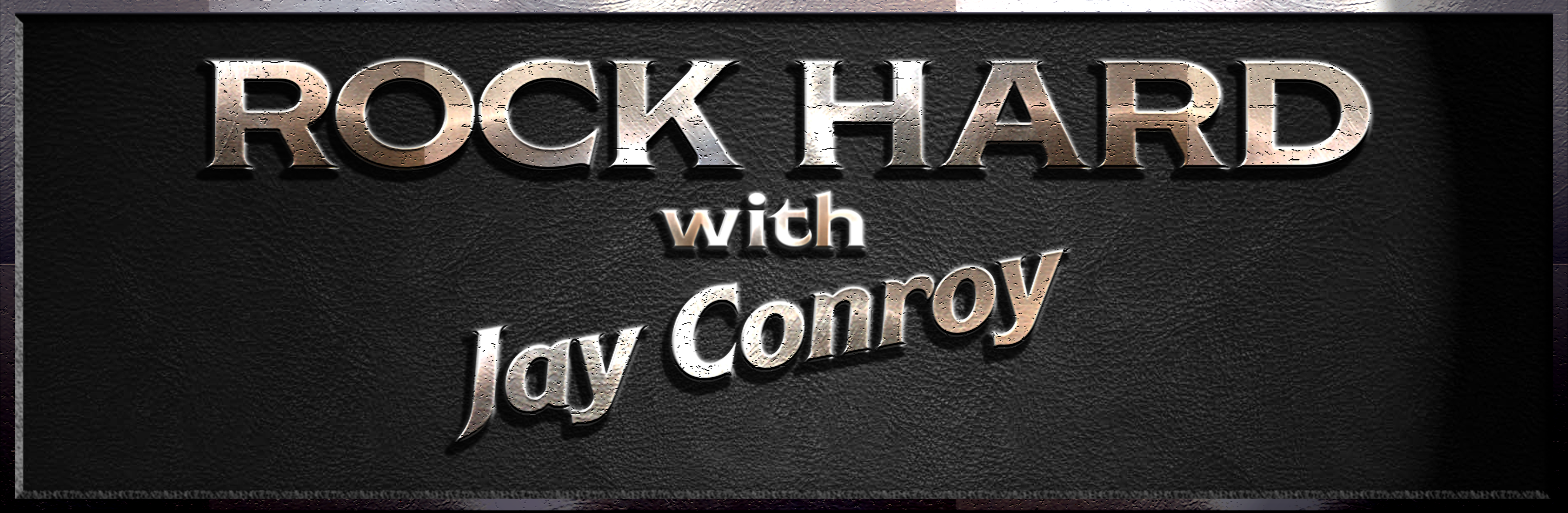 Hard Rock News - ROCK HARD with Jay Conroy
