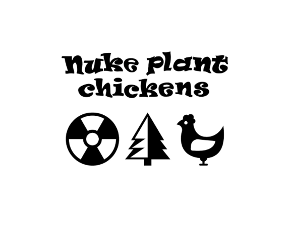 Nuke Plant Chickens
