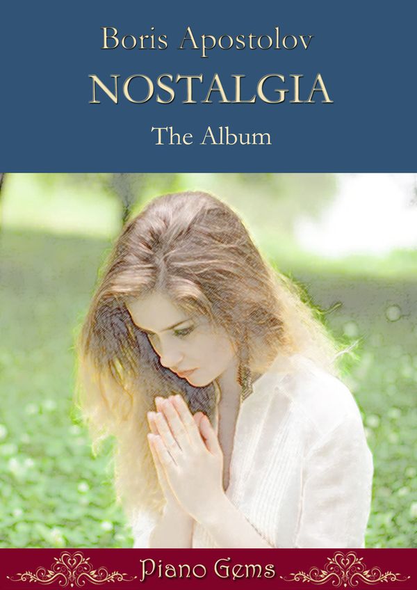 Boris Apostolov - Nostalgia, The Album - Audio+Sheets/PDF