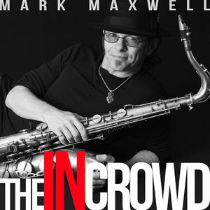 Mark Maxwell | Saxophonist
