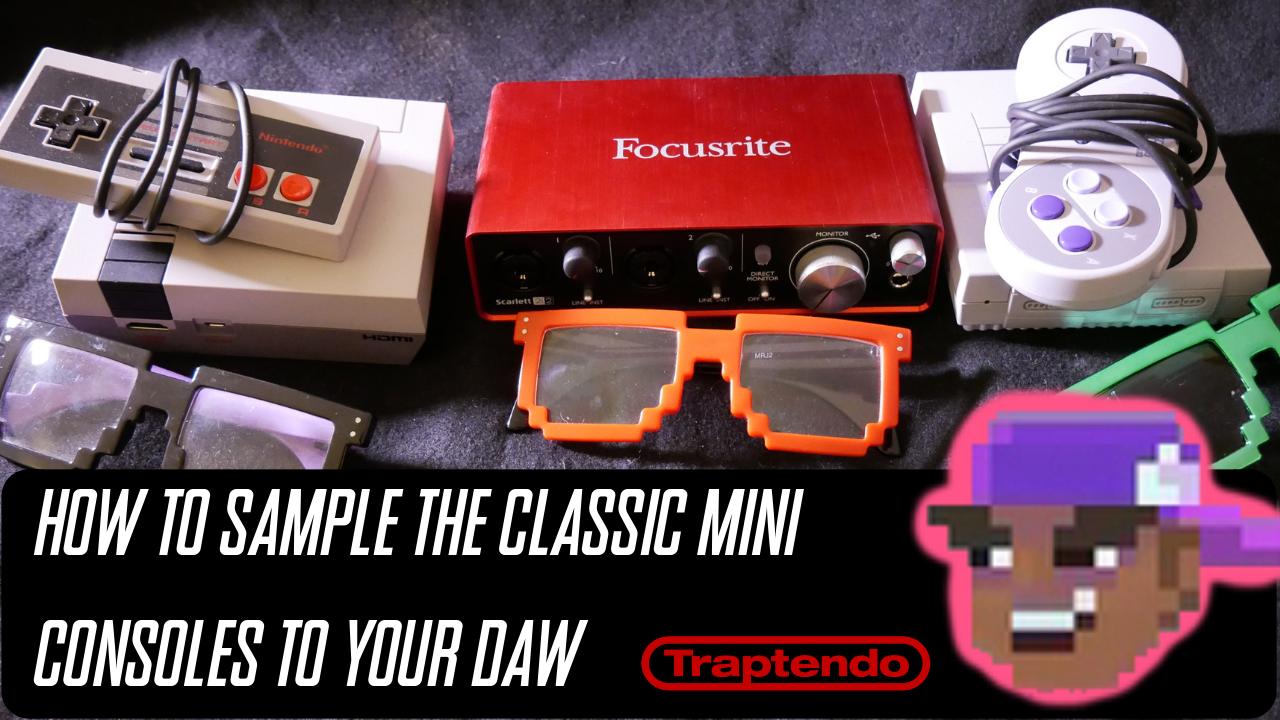 How To Sample A NES/SNES or SEGA Mini Classic Console in Your DAW