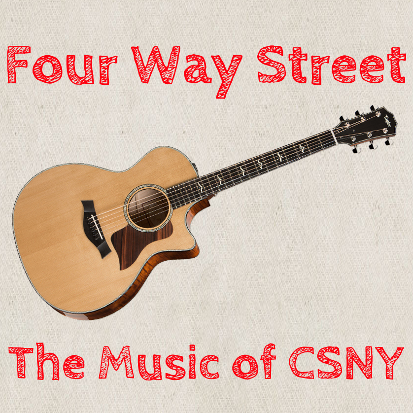 Four Way Street CSNY Tribute