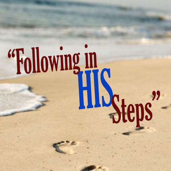 livingwordchino.org - Following in HIS steps