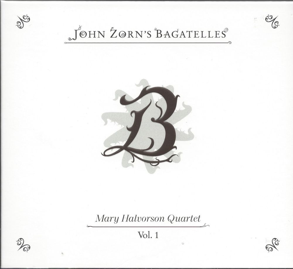 John Zorn Resource - John Zorn's Bagatelles - Vol.1