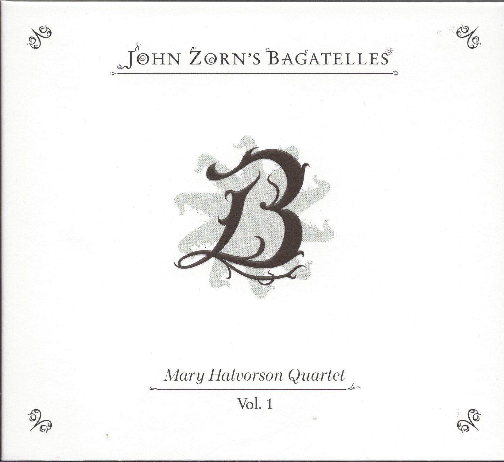 John Zorn Resource - John Zorn's Bagatelles - Vol.1