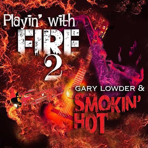 GARY LOWDER & SMOKIN' HOT