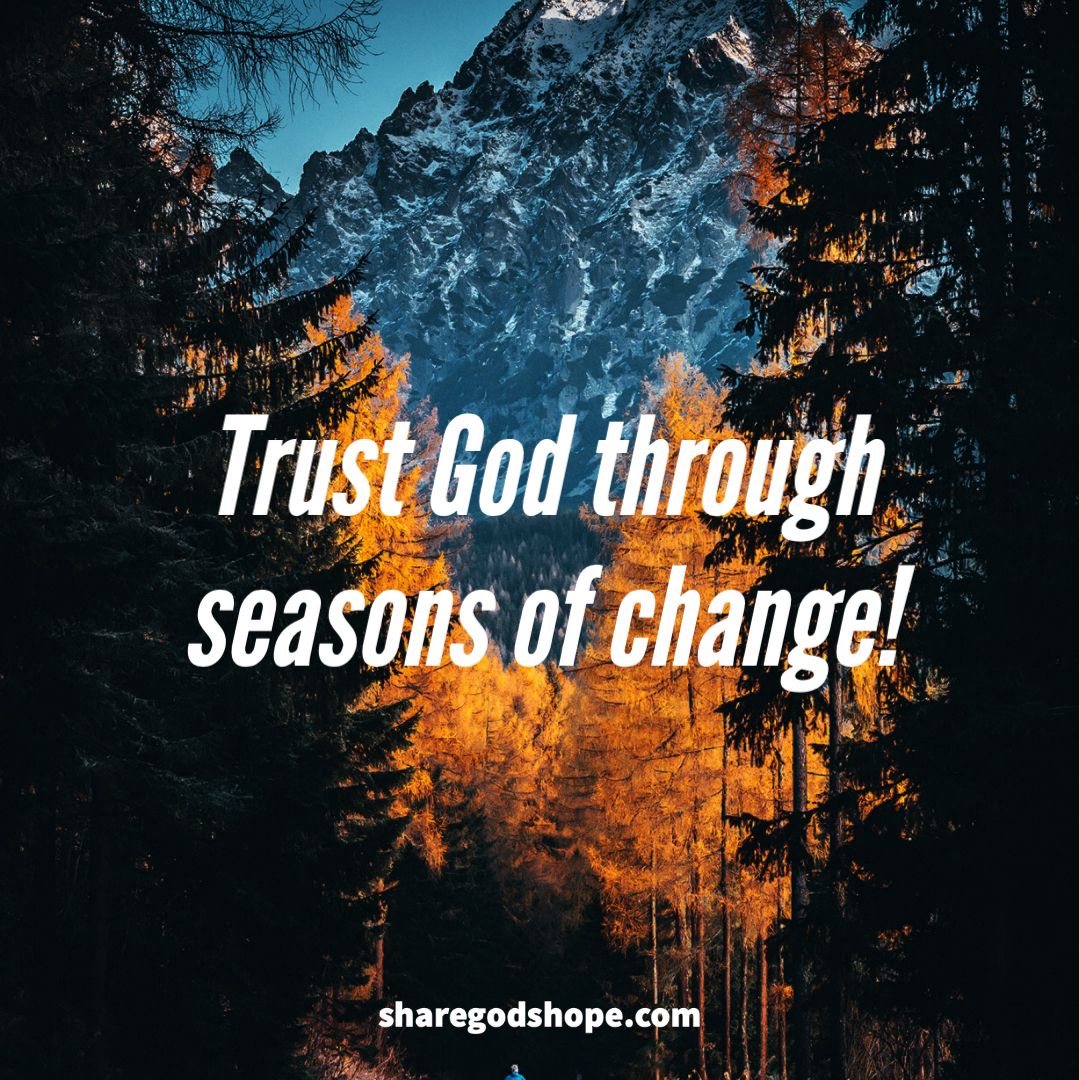 Trust God through seasons of change!