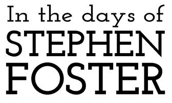 In the Days of Stephen Foster