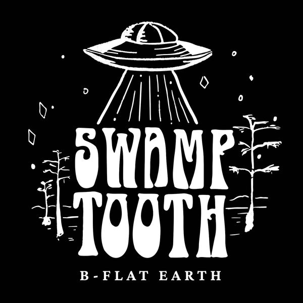 Swamp Tooth- B-Flat Earth review – Fervor Coulee- roots music opinion