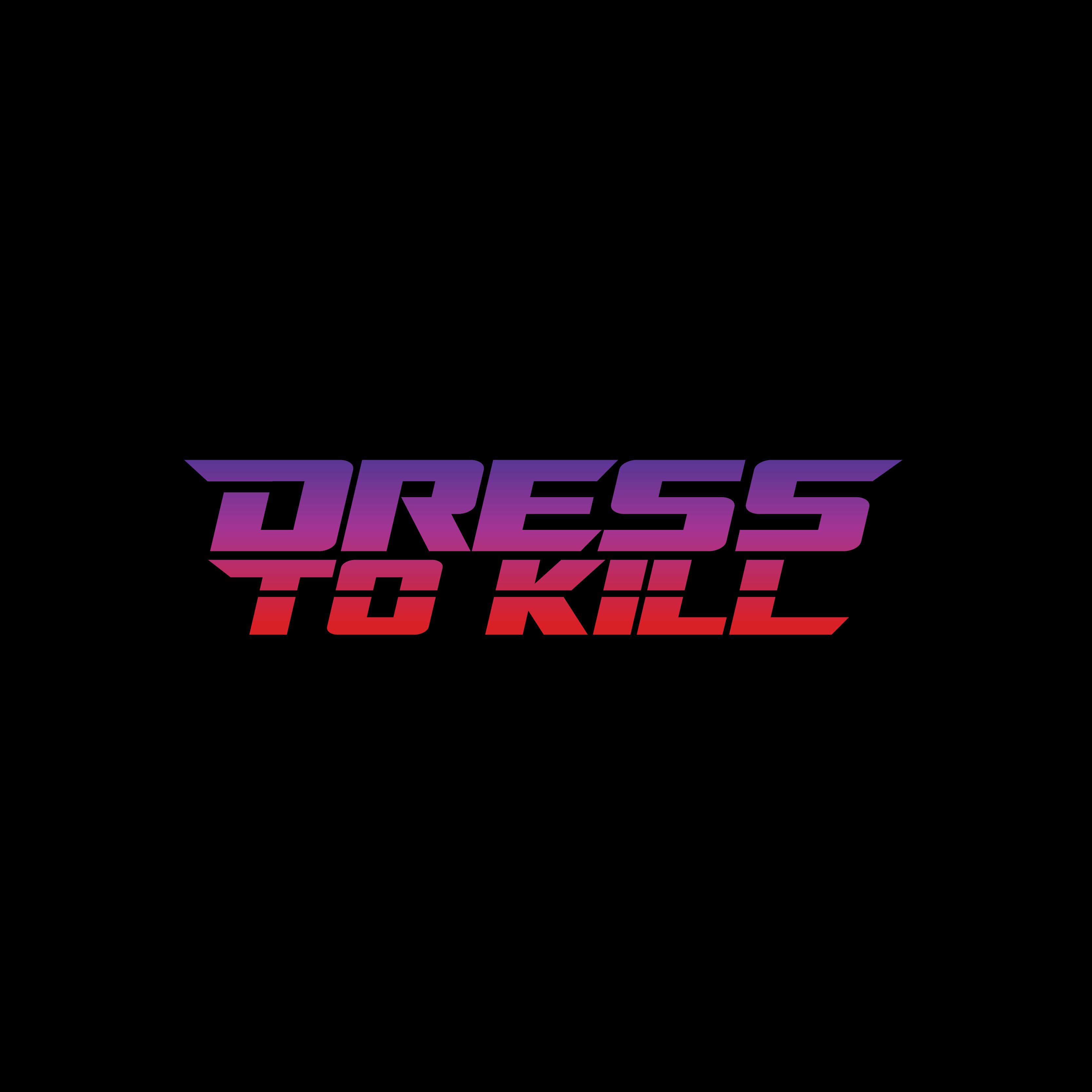 Dress To Kill - Bio