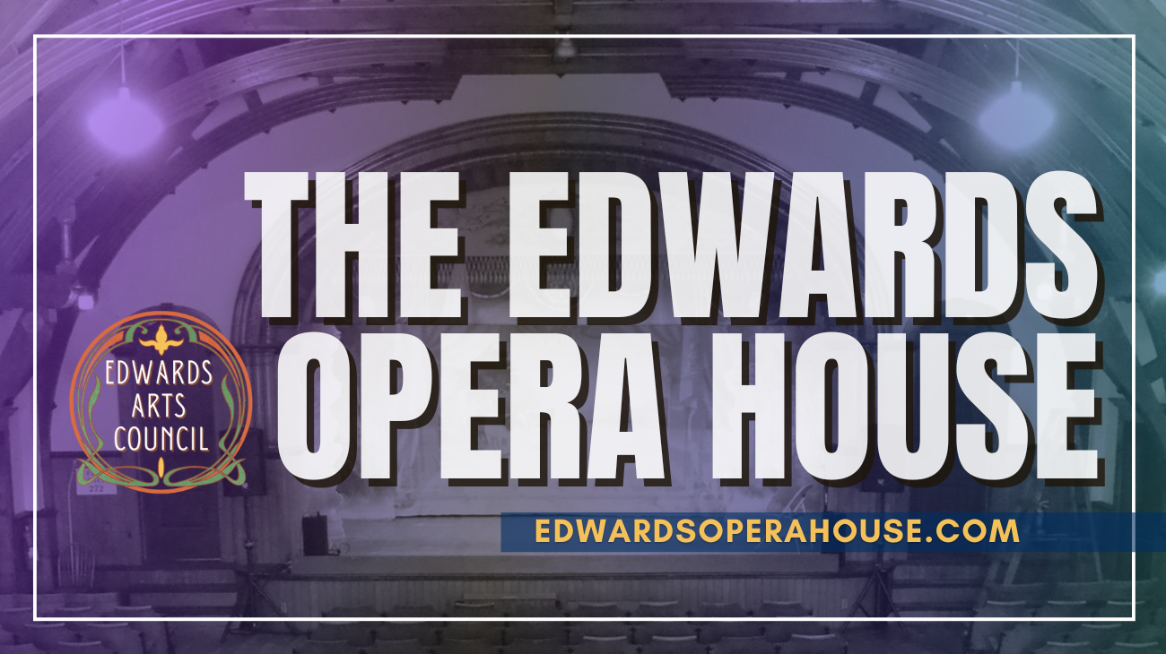 Edwards Opera House - Shows